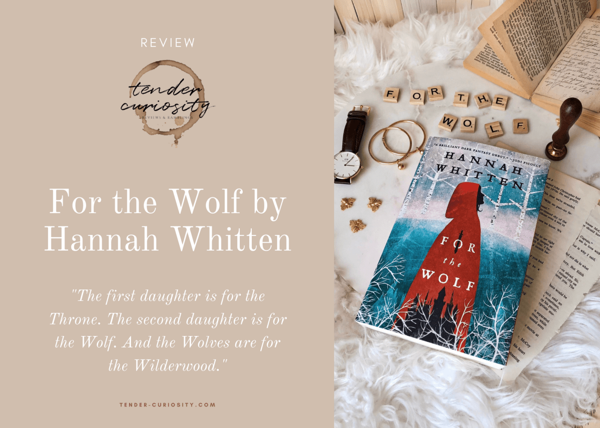 Review: For the Wolf by Hannah Whitten – tender curiosity